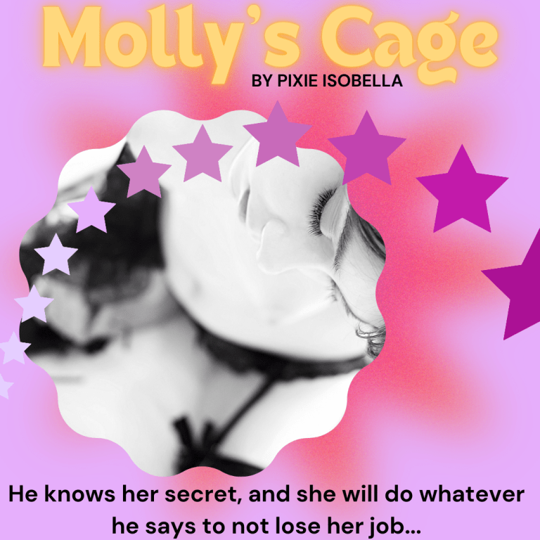 Molly’s Cage: 1 – Pixie Isobella
