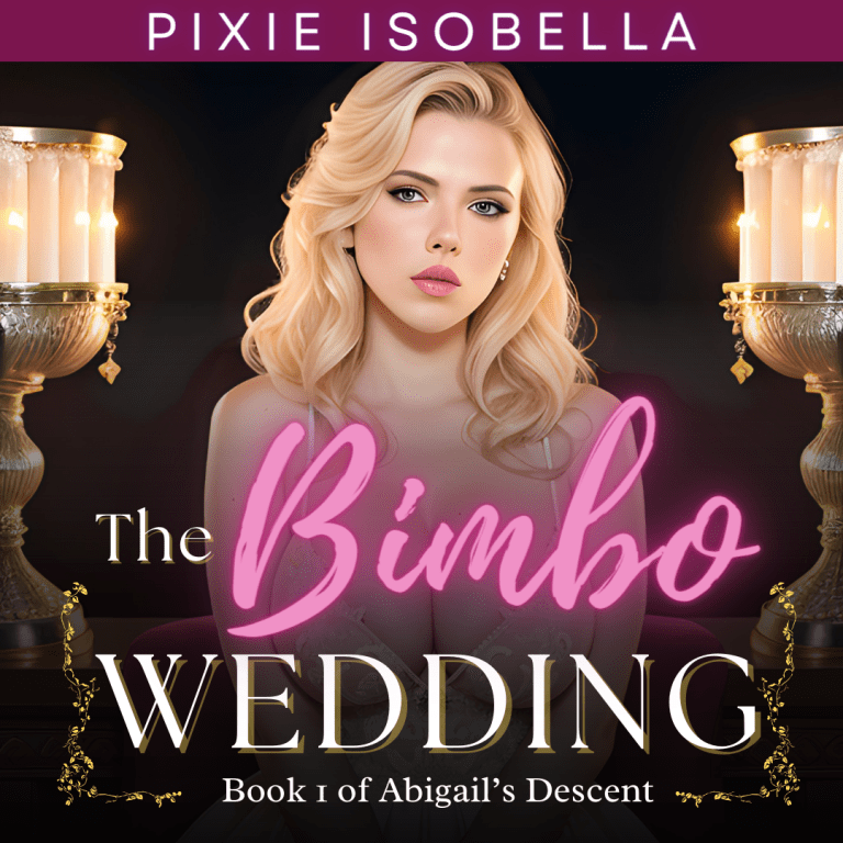 The Bimbo Wedding: 7 – Pixie Isobella