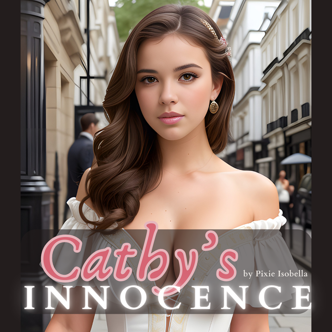 Cathy’s Innocence – Pixie Isobella